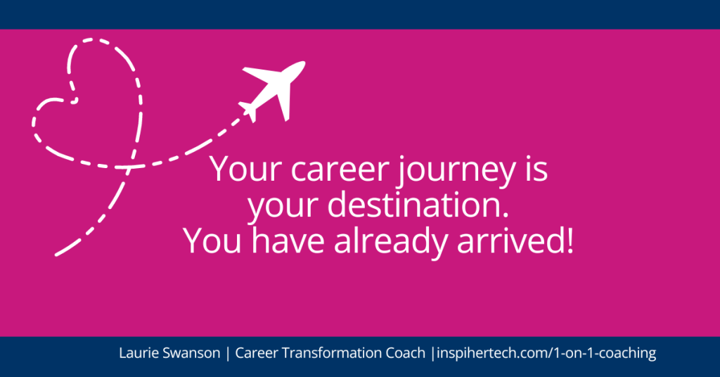 Your Career Journey is Your Destination – InspiHER Tech